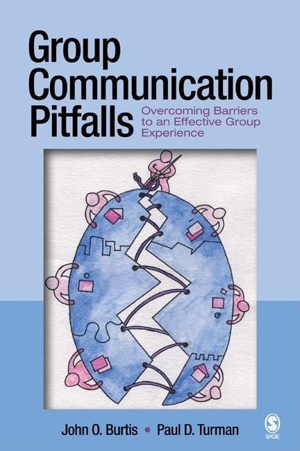 Group Communication Pitfalls: Overcoming Barriers to an Effective Group ...