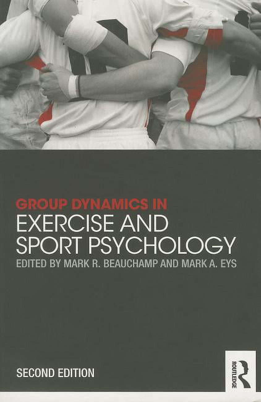 Group Dynamics in Exercise and Sport Psychology, (Paperback) - Walmart.com