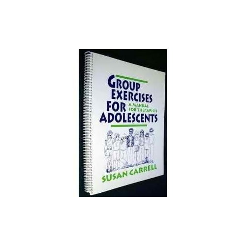 Pre-Owned Group Exercises for Adolescents: A Manual for Therapists ...