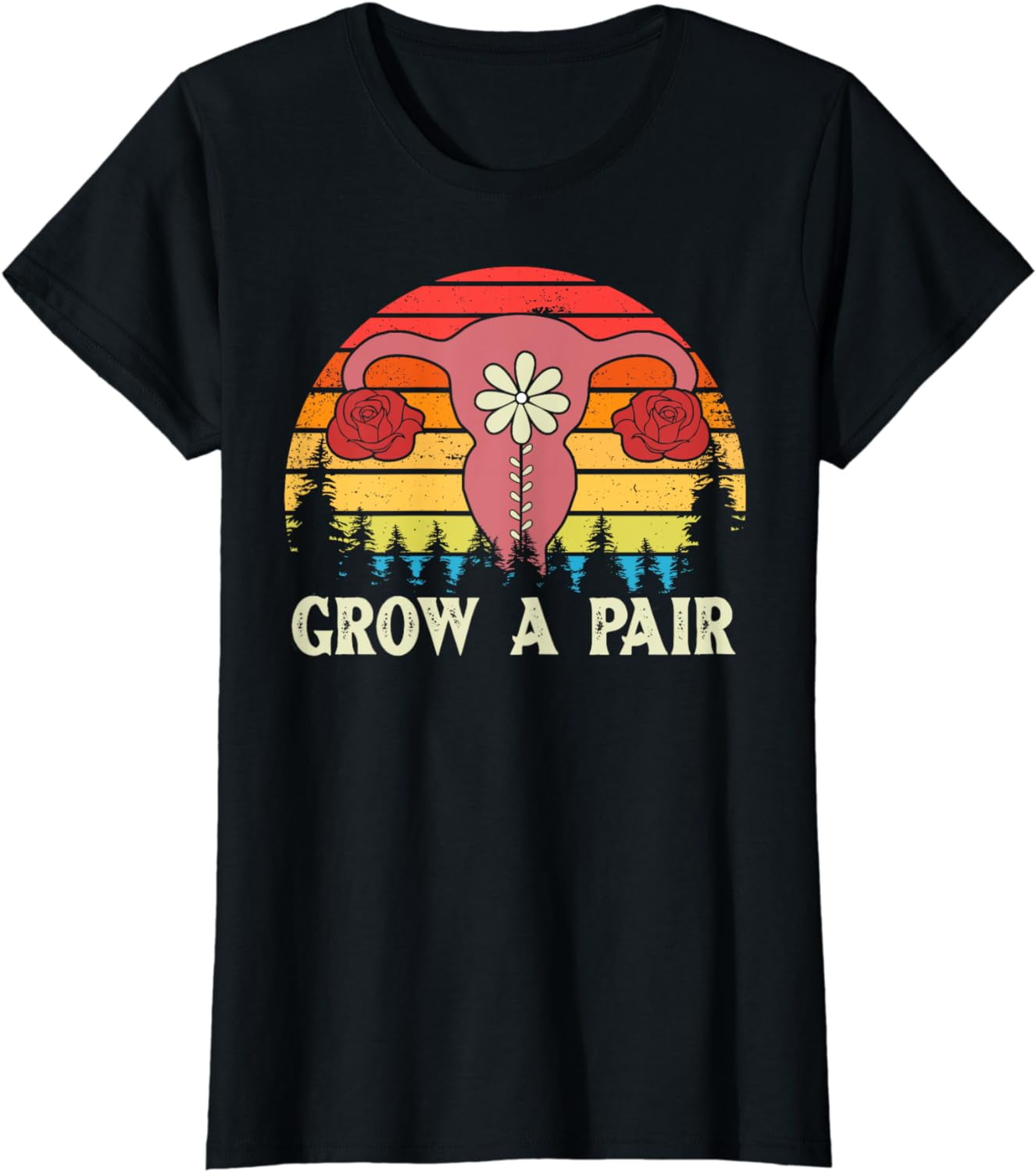 Grow A Pair Feminist Uterus Empowerment Gender Equality T-Shirt ...