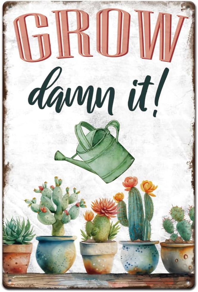 Grow Cactus Tin Sign Pot Plant Metal Tin Signs Grow Damn It Funny Signs ...
