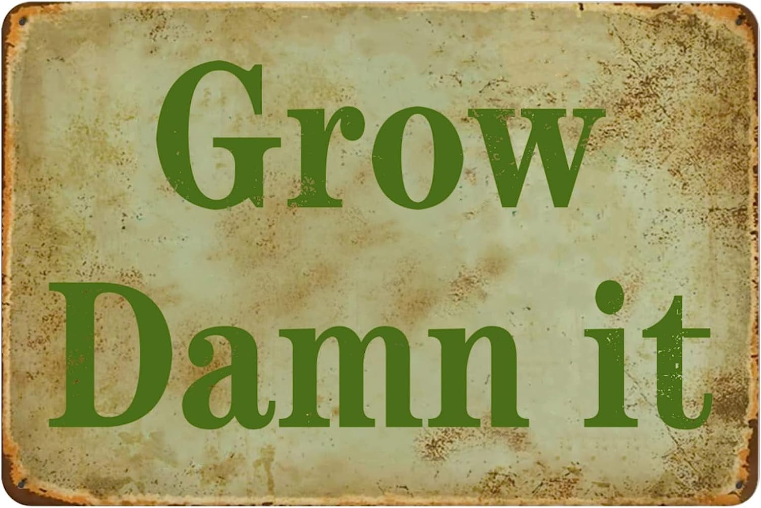 Grow Damn It Metal Tin Signs-Metal Tin Exquisite Wall Art Decor ...