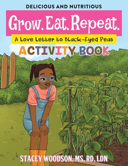 Grow. Eat. Repeat. A Love Letter to Black-Eyed Peas Activity Book ...
