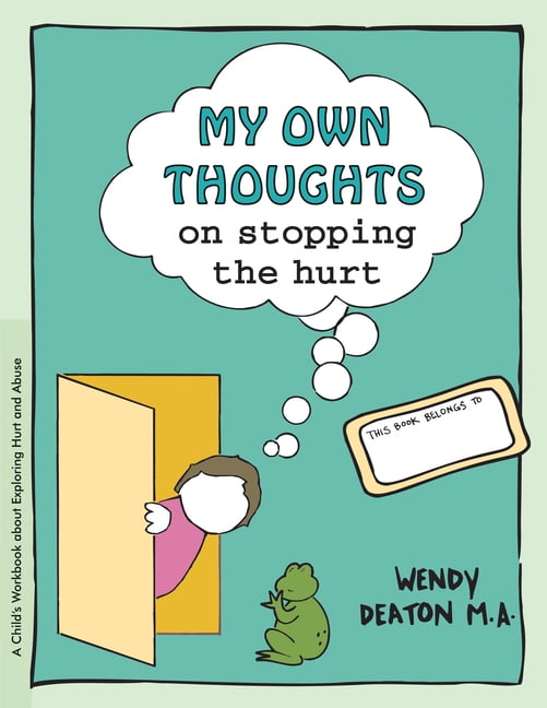 Grow Grow: My Own Thoughts and Feelings on Stopping the Hurt: A Child's ...