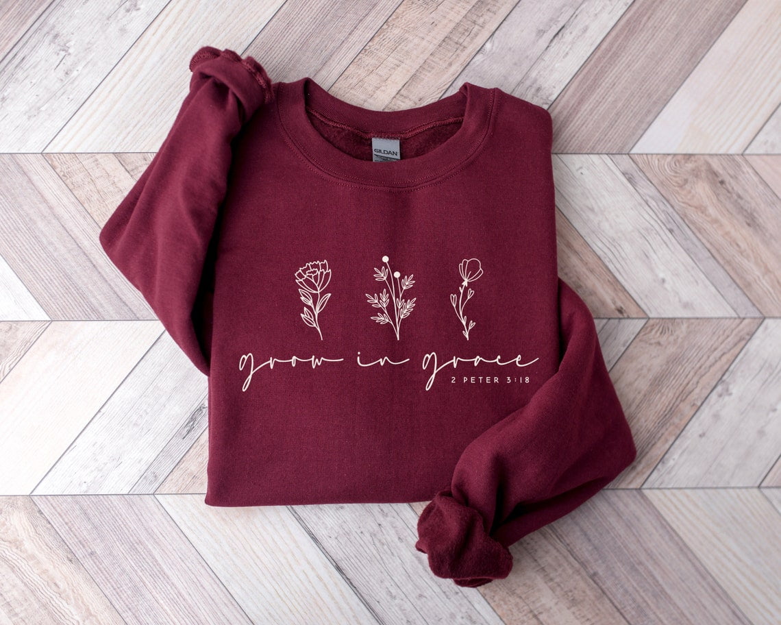 Grow In Grace Sweatshirt, Bible Verse Shirt, Religious Sweater, Blessed ...