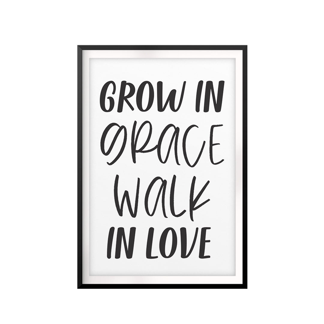 Grow In Grace Walk In Love 8 x 10 UNFRAMED Print Family Wall Art ...