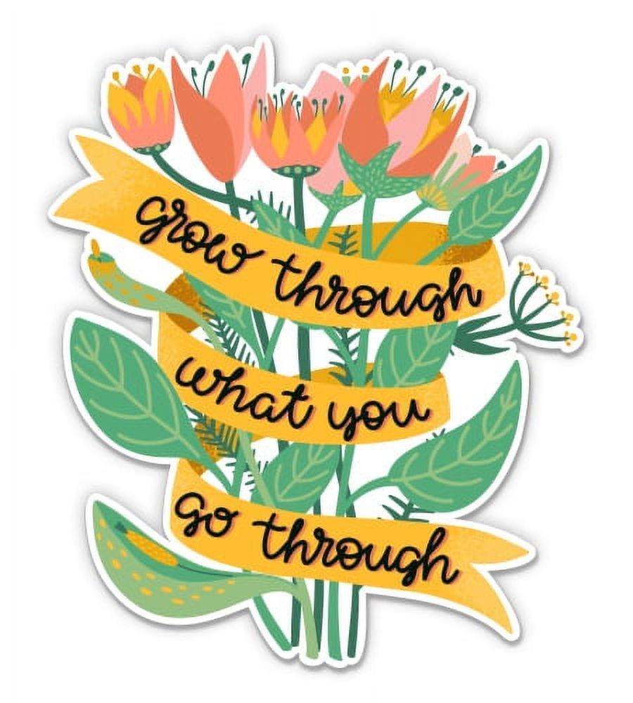 Grow Through What You Go Through Inspirational - 12" Vinyl Sticker ...