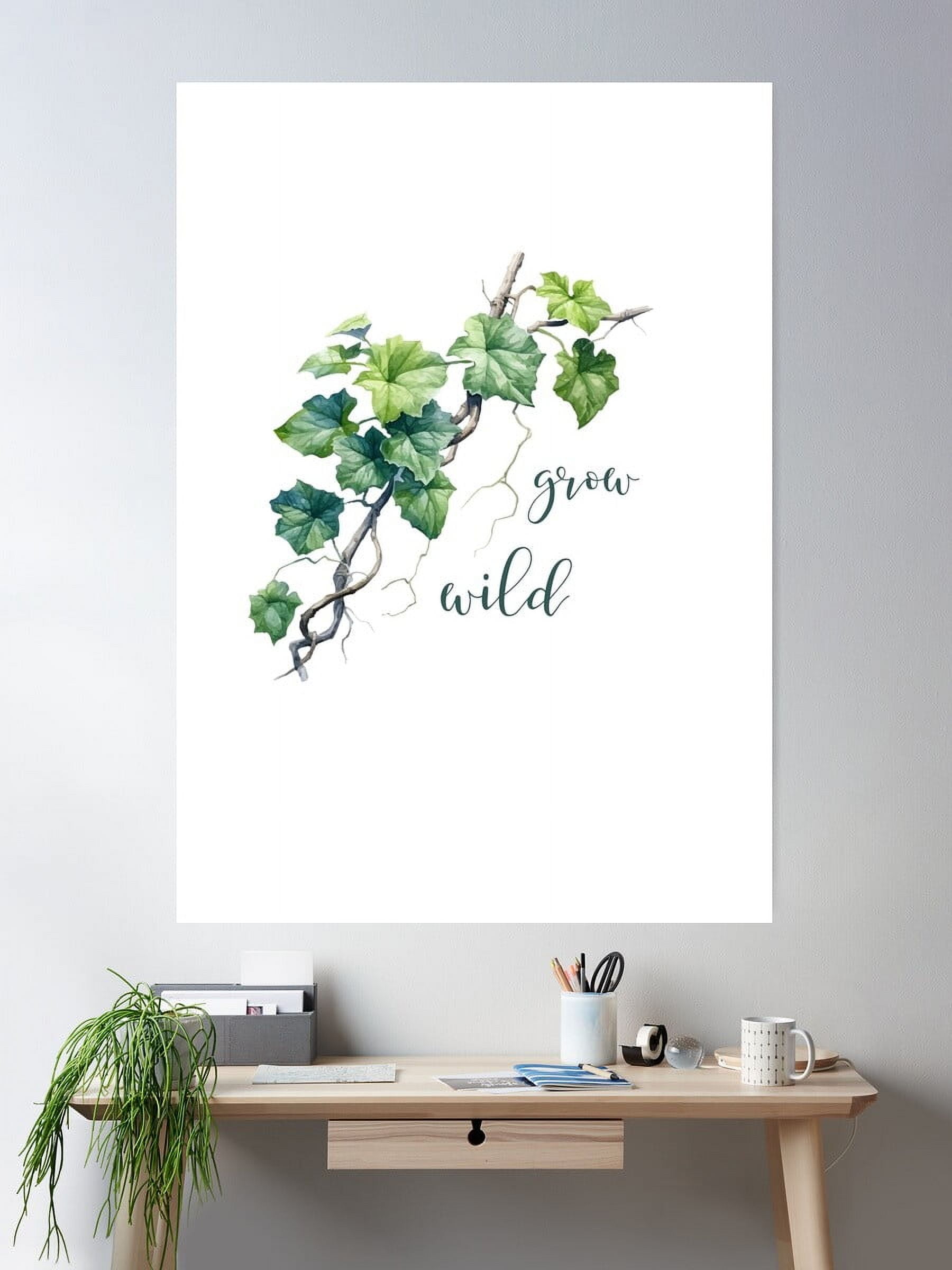 Grow Wild Grapevine- Inspirational Quote Design Poster Wall Art, Modern ...