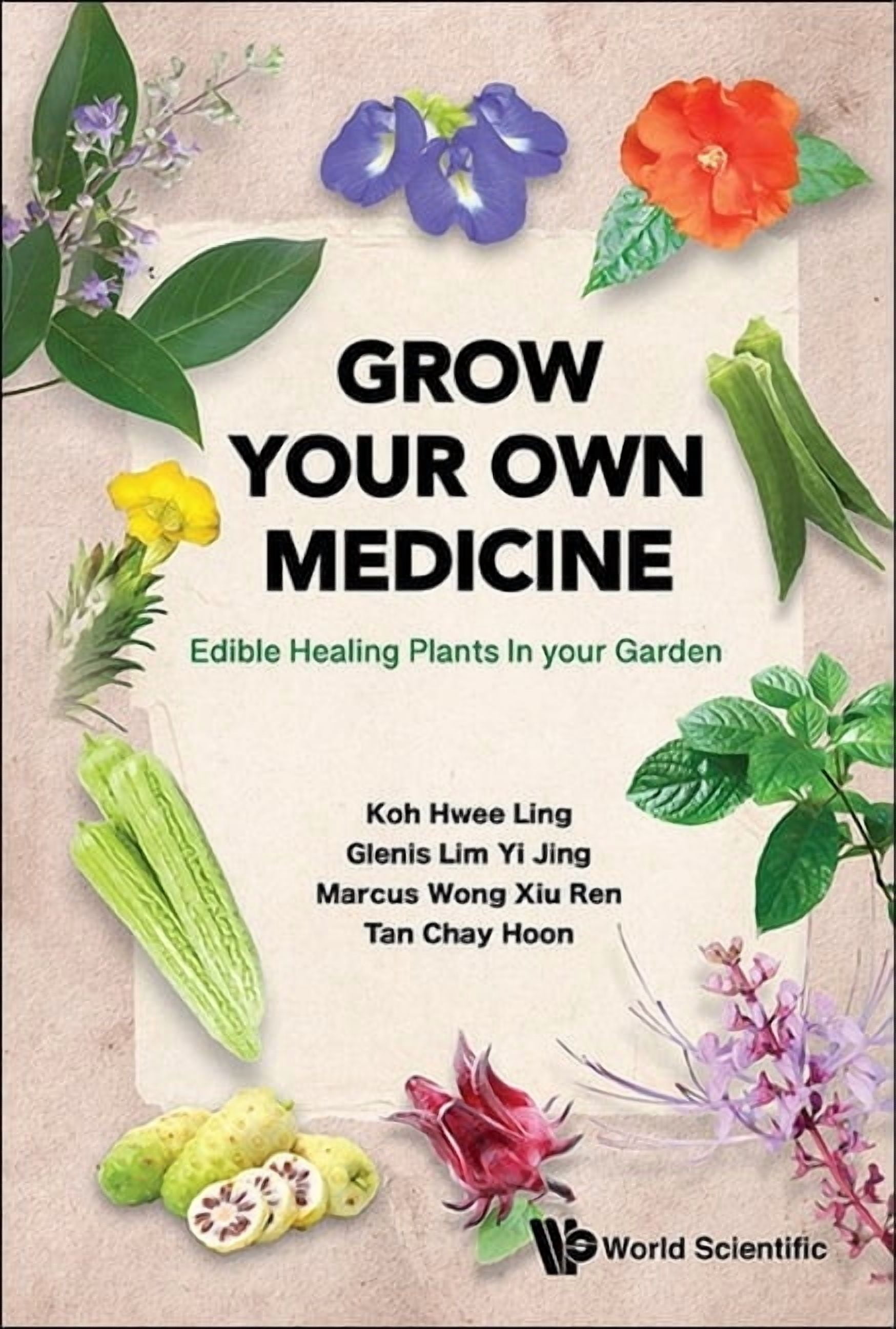 Grow Your Own Medicine: Edible Healing Plants in Your Garden ...