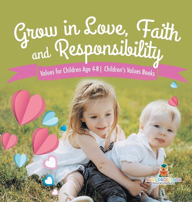Grow in Love, Faith and Responsibility - Values for Children Age 4-8 ...
