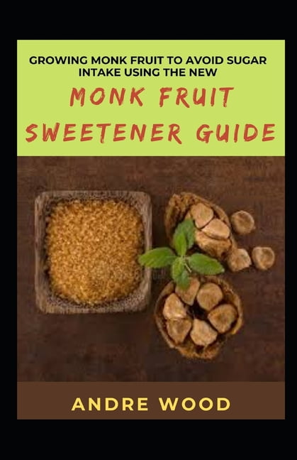 Growing Monk Fruit To Avoid Sugar Intake Using The New Monk Fruit ...