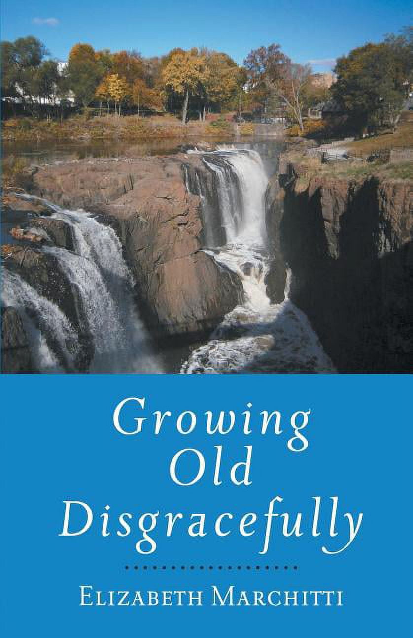 Growing Old Disgracefully (Paperback) - Walmart.com