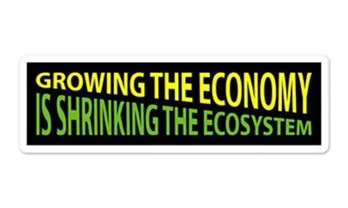 Growing The Economy Is Shrinking The Ecosystem Car Sticker Phone Decal ...