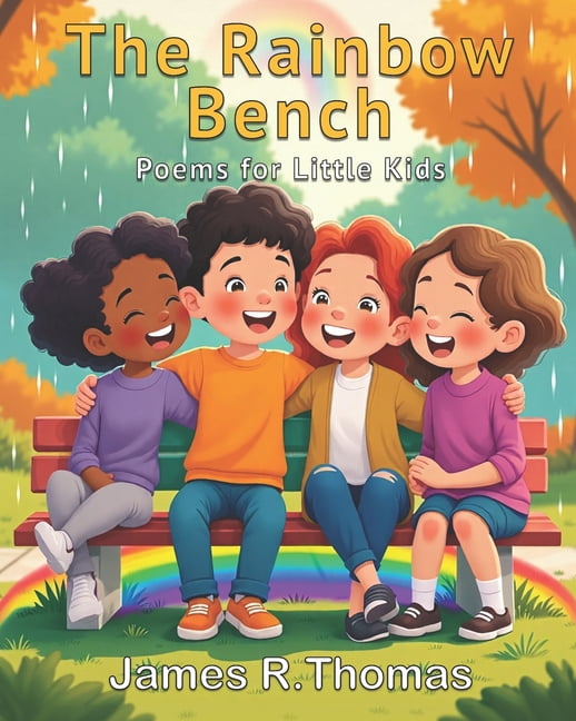 Growing Through Poems: Poems and Picture The Rainbow Bench: Poems for ...