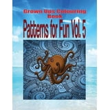 Grown Ups Colouring Book Patterns for Fun Vol. 5 Mandalas - Walmart.com