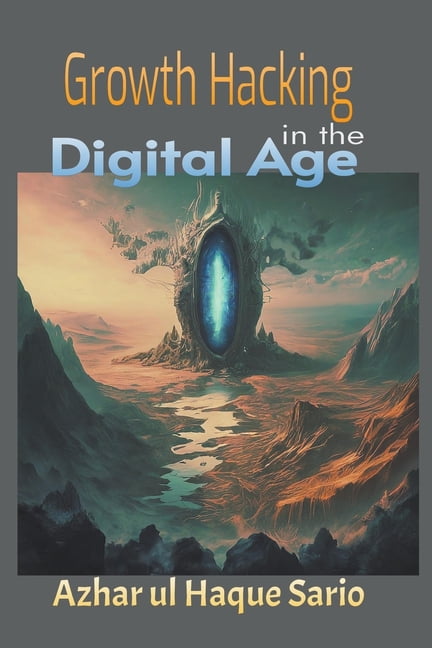 Growth Hacking in the Digital Age (Paperback) - Walmart.com