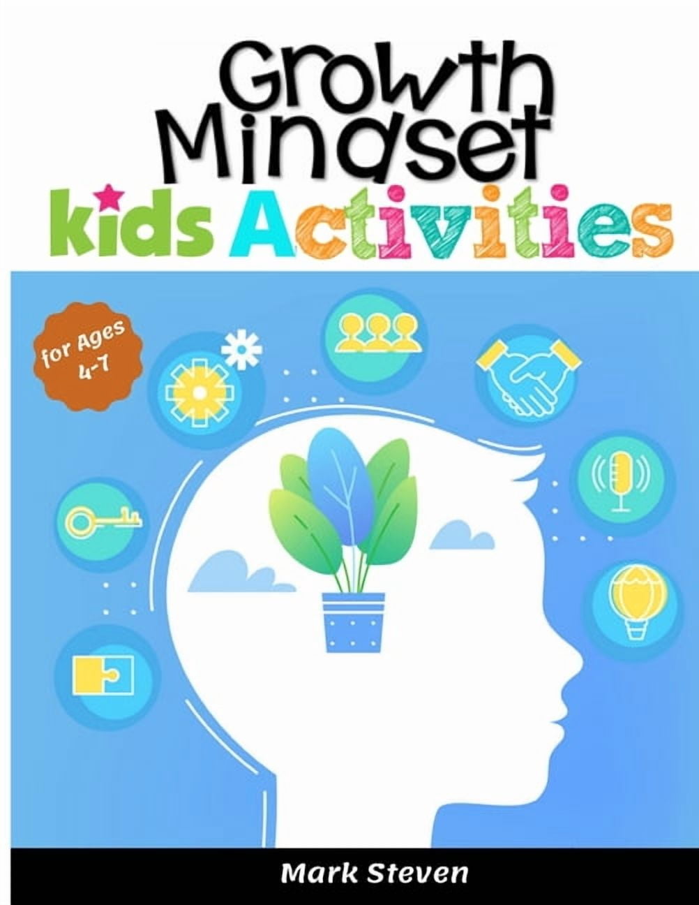 Growth Mindset Kids Activities for Ages 4-7: A Positive Thinking for ...