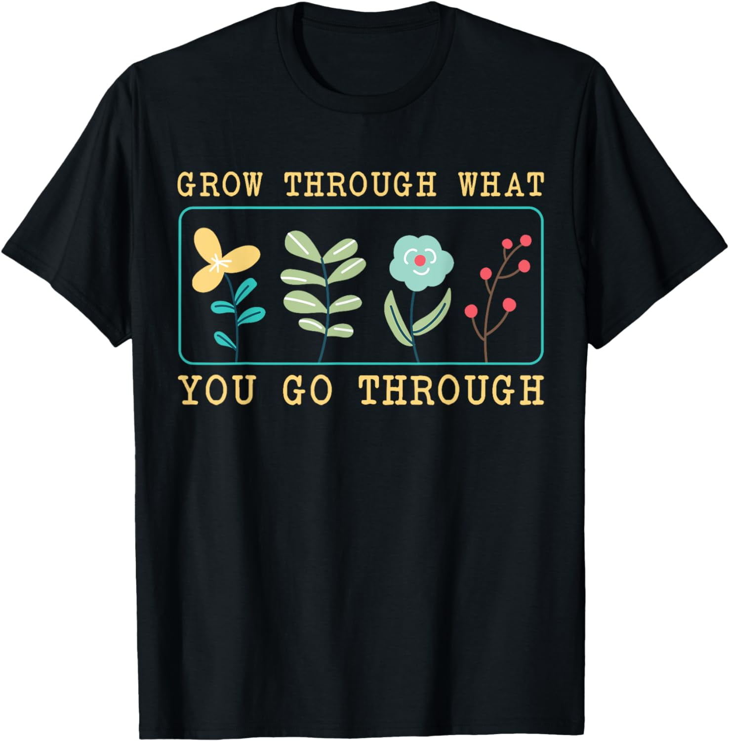 Growth Mindset Teacher Grow Through What You Go Through Funny Creative ...