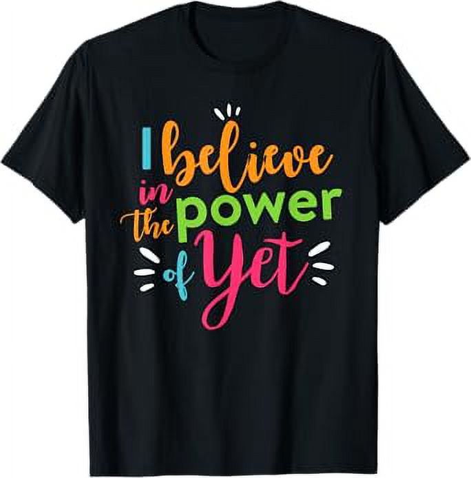 Growth Mindset Teacher I Believe in the Power of Yet Women T-Shirt ...