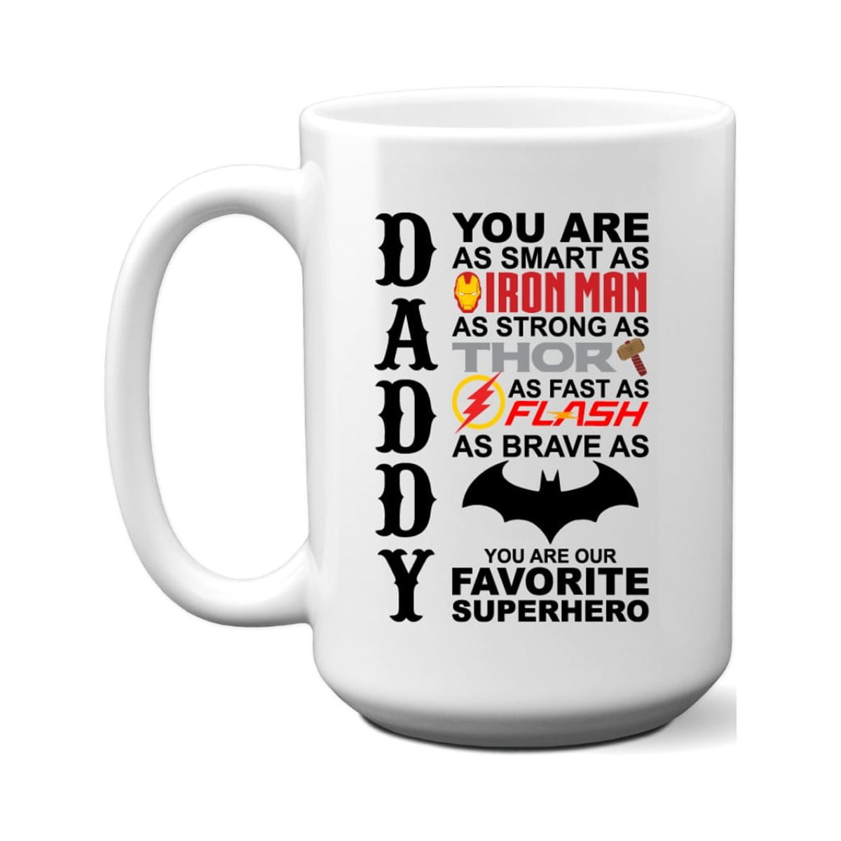 Grubby Garb Daddy You Are As Smart As Iron Man As Strong Favorite Superhero Coffee Mug 15 fl oz ...