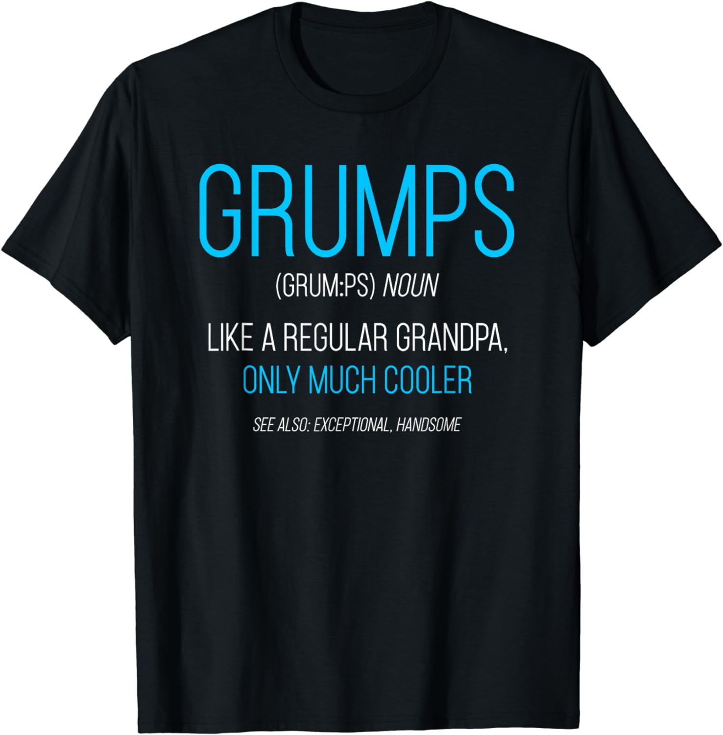Grumps Gift: Like A Regular Grandpa Definition Cooler T-Shirt - Walmart.com