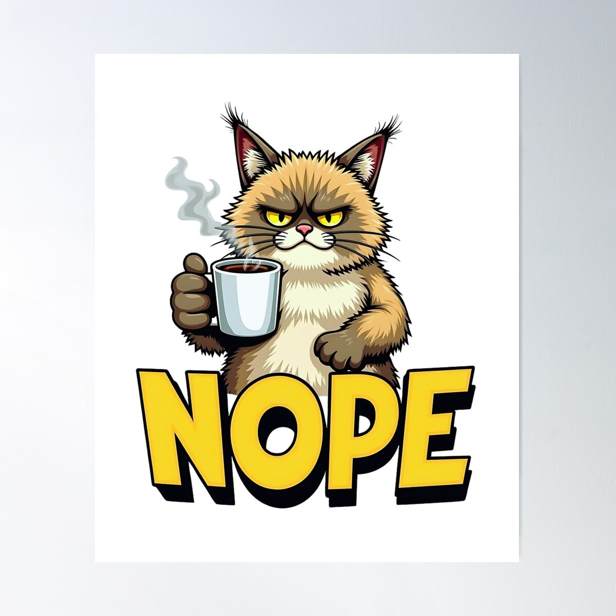 Grumpy Cat Meme Grumpy Cat Drinking Coffee Nope Grumpy Cat Poster Wall ...