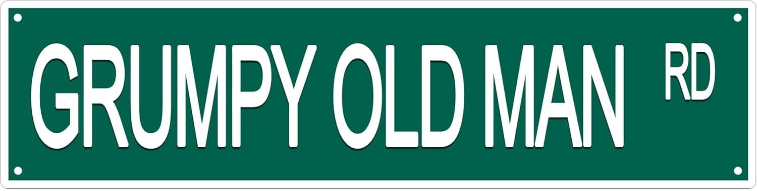 Grumpy Old Funny Street Sign Retro Funny Wall Decor Metal Tin Signs ...