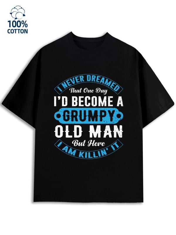 Grumpy Old Man Tee men's funny humor 180G 100% Cotton black work ...