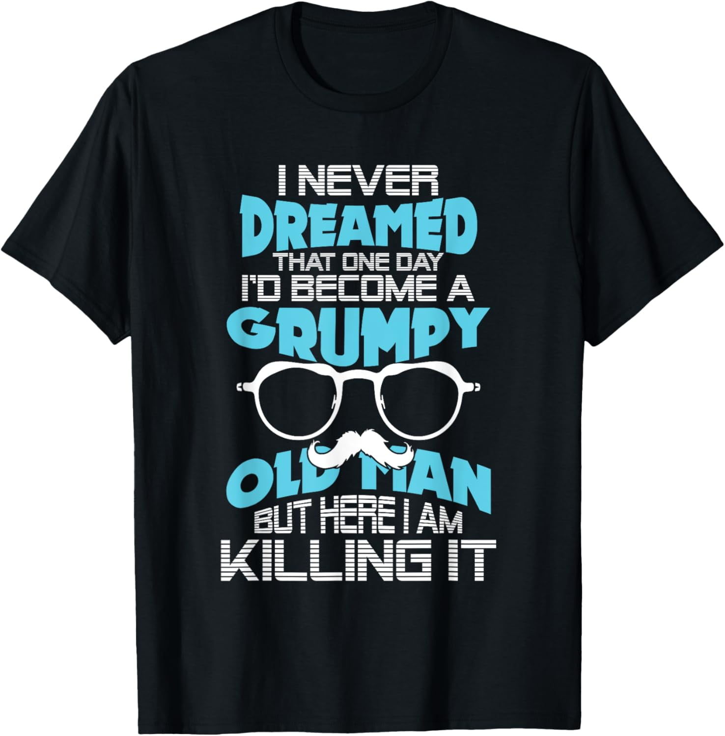 Grumpy Old Men Im A Grumpy Old Man Grumpy Old Man T-Shirt - Walmart.com