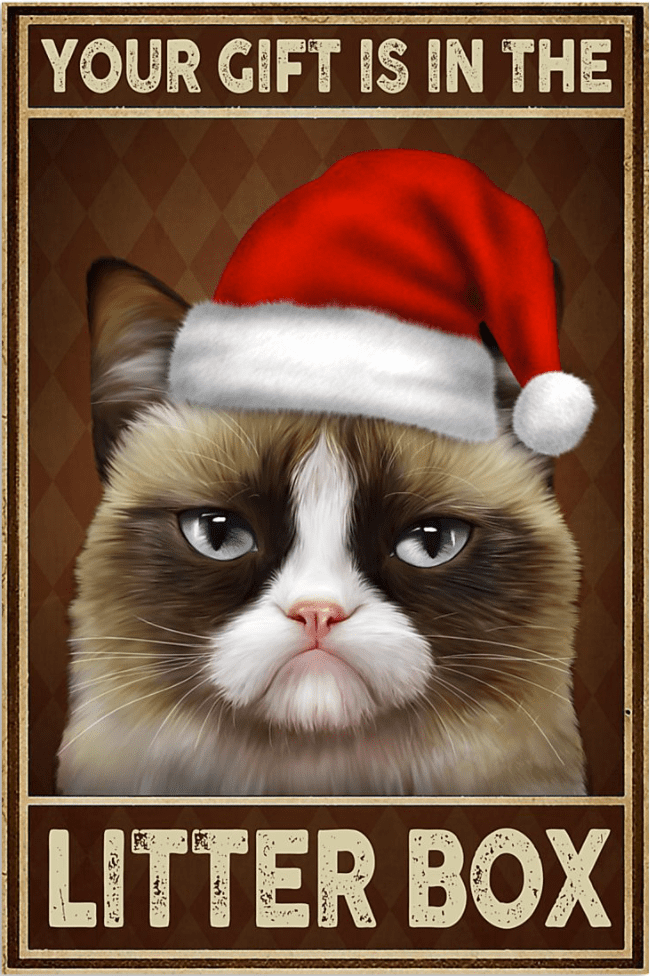 Grumpy cat your gift is in the litter box poster 11 x 17 Inch Poster ...