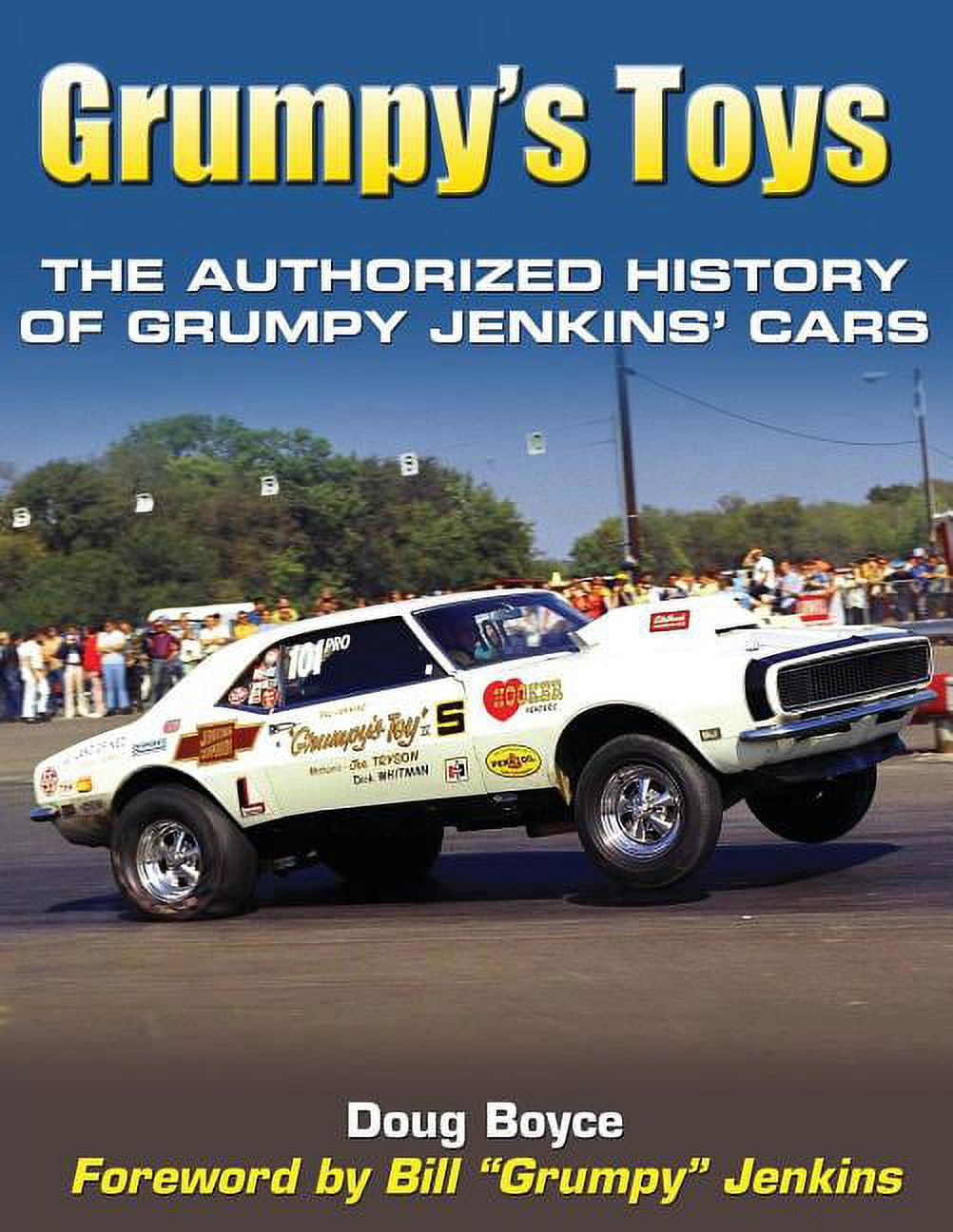 Grumpy's Toys: The Authorized History of Grumpy Jenkins' Cars ...