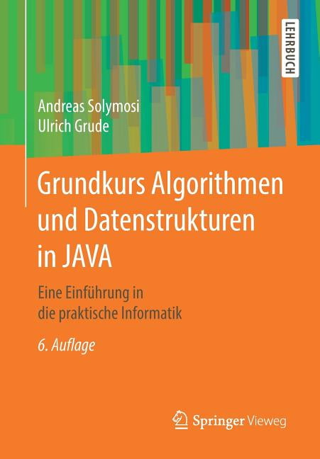 Grundkurs Algorithmen Und Datenstrukturen in Java: Eine EinfÃ¼hrung in ...