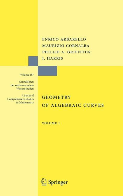 Grundlehren Der Mathematischen Wissensch Geometry of Algebraic Curves ...