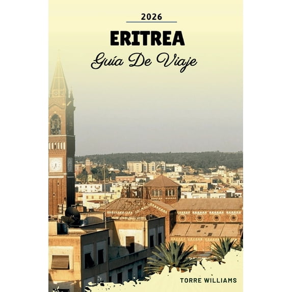GuÃ­a de Viaje Eritrea 2026: Arquitectura Asmara, Islas del Mar Rojo ...