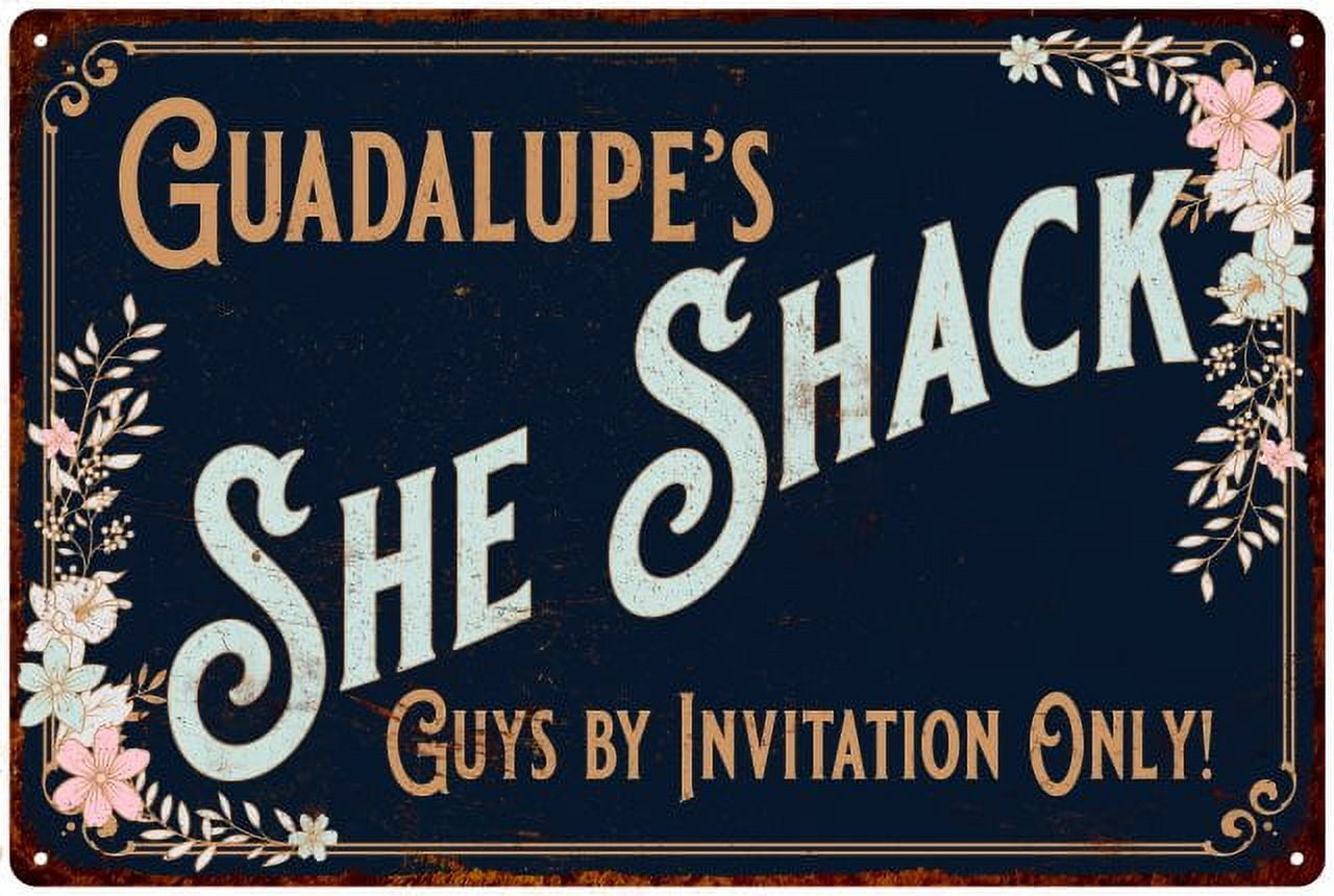 Guadalupe's SHE SHACK Sign Metal Wall Decor 8 x 12 High Gloss Metal ...