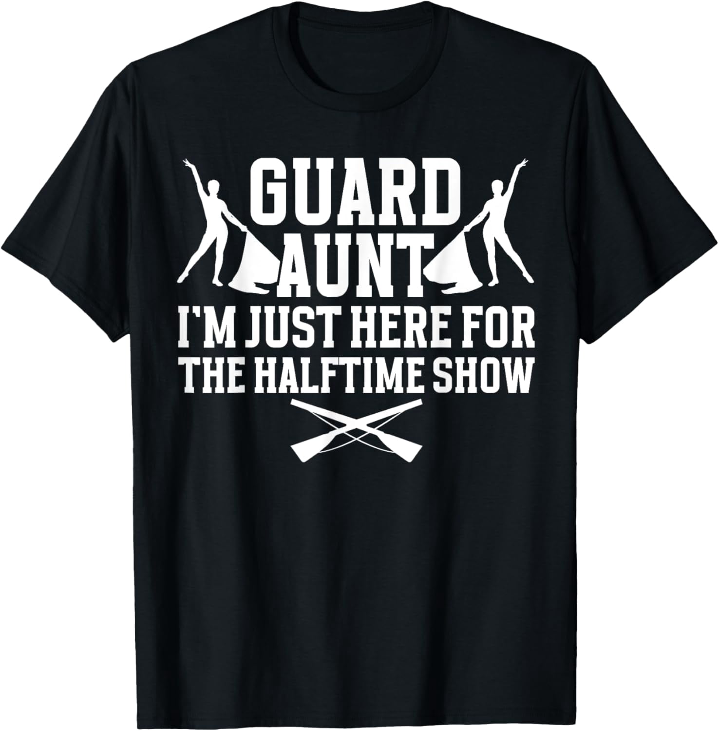 Guard Aunt Halftime Show Aunt Of A Color Guard Member T-Shirt - Walmart.com