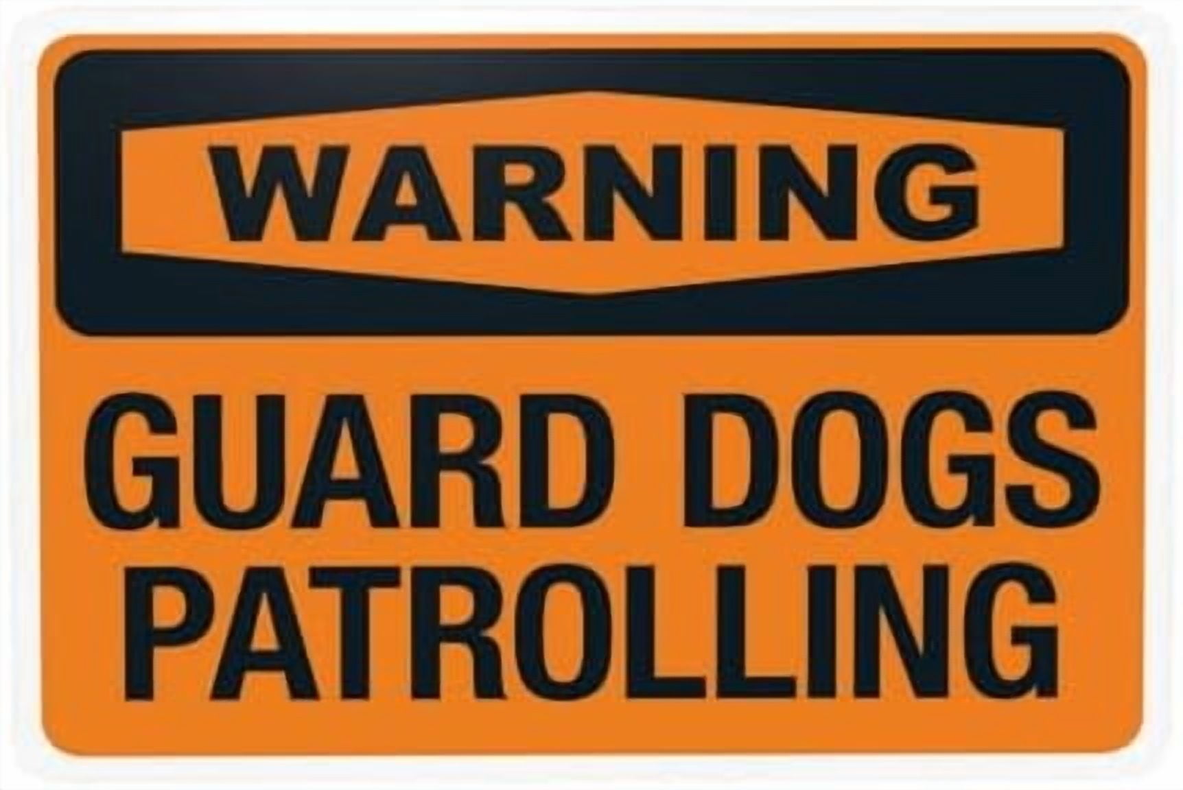 Guard Dogs Patrolling Warning Sign, Beware Of Dog Security Metal Signs ...