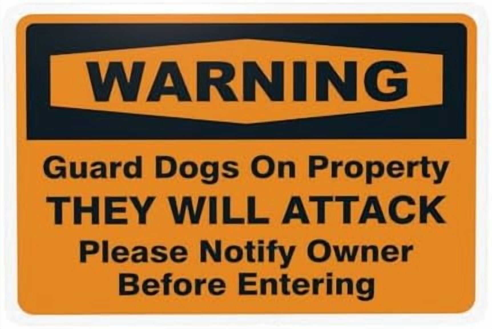Guard Dogs On Property Sign, They Will Attack, Please Notify Owner ...