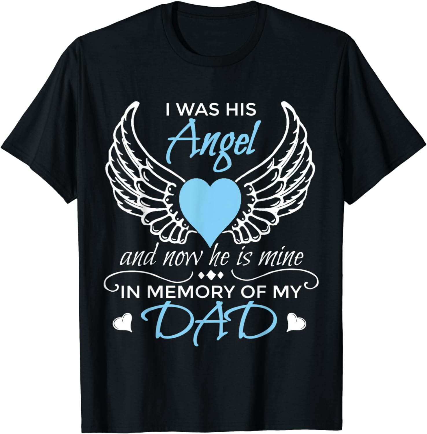 Guardian Angel Dad Shirt - I Was His Angel Now He is Mine - Walmart.com