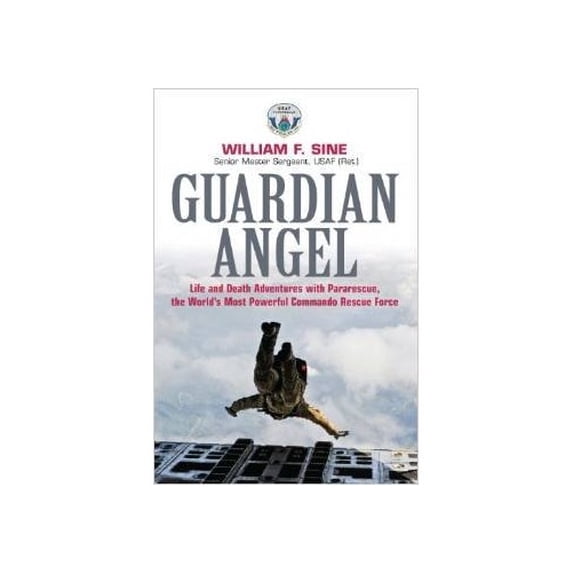 Pre-Owned Guardian Angel: Life and Death Adventures with Pararescue ...