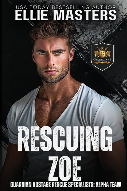 Guardian Hostage Rescue Rescuing Zoe: Ex-Military Special Forces ...