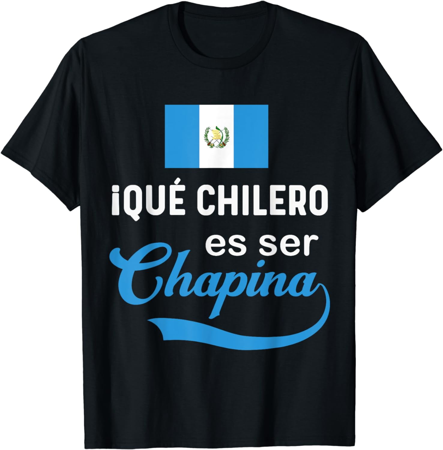 Guatemalan Flag Map Guatemala Chilero Ser Chapin Slang Pride T-Shirt ...