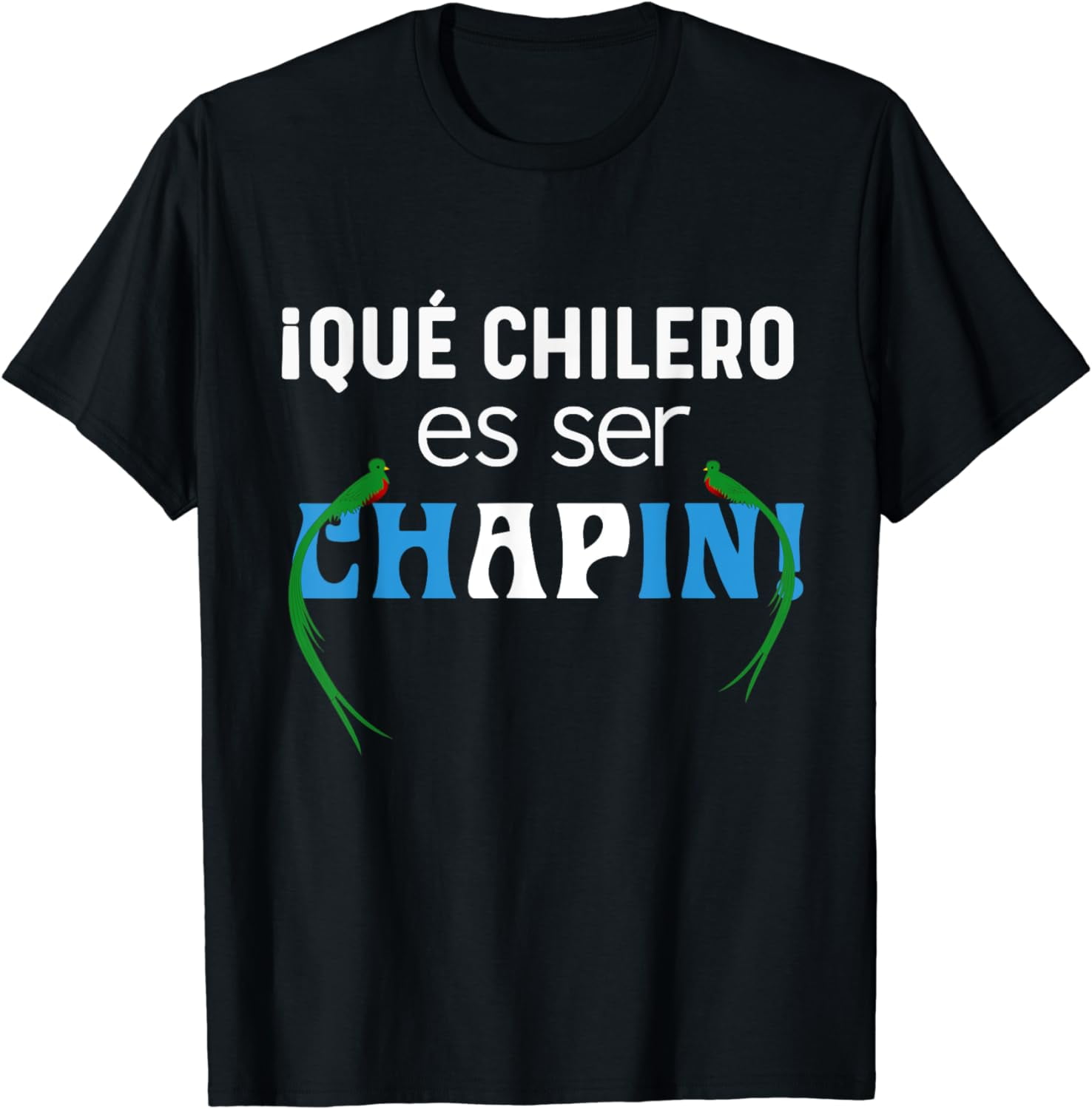 Guatemalan Men Flag Guatemala Chilero Ser Chapin Quetzal T-Shirt ...