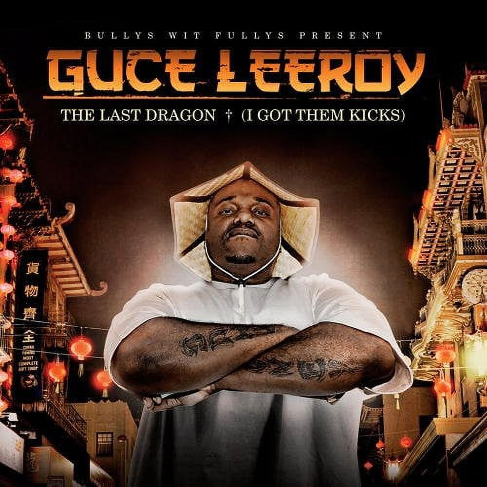 Guce - Guce Leeroy: Last Dragon [I Got Them Kicks] - Rap / Hip-Hop - CD ...