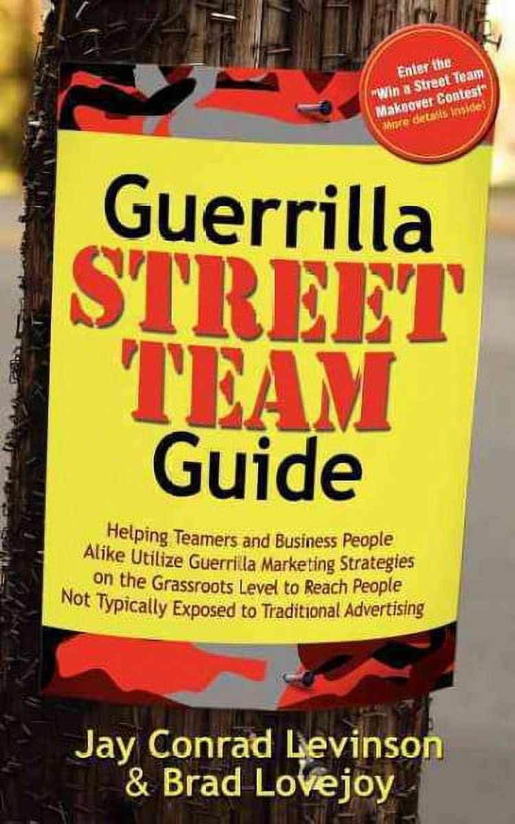 Guerilla Marketing Press: Guerrilla Street Team Guide: Helping Teamers ...