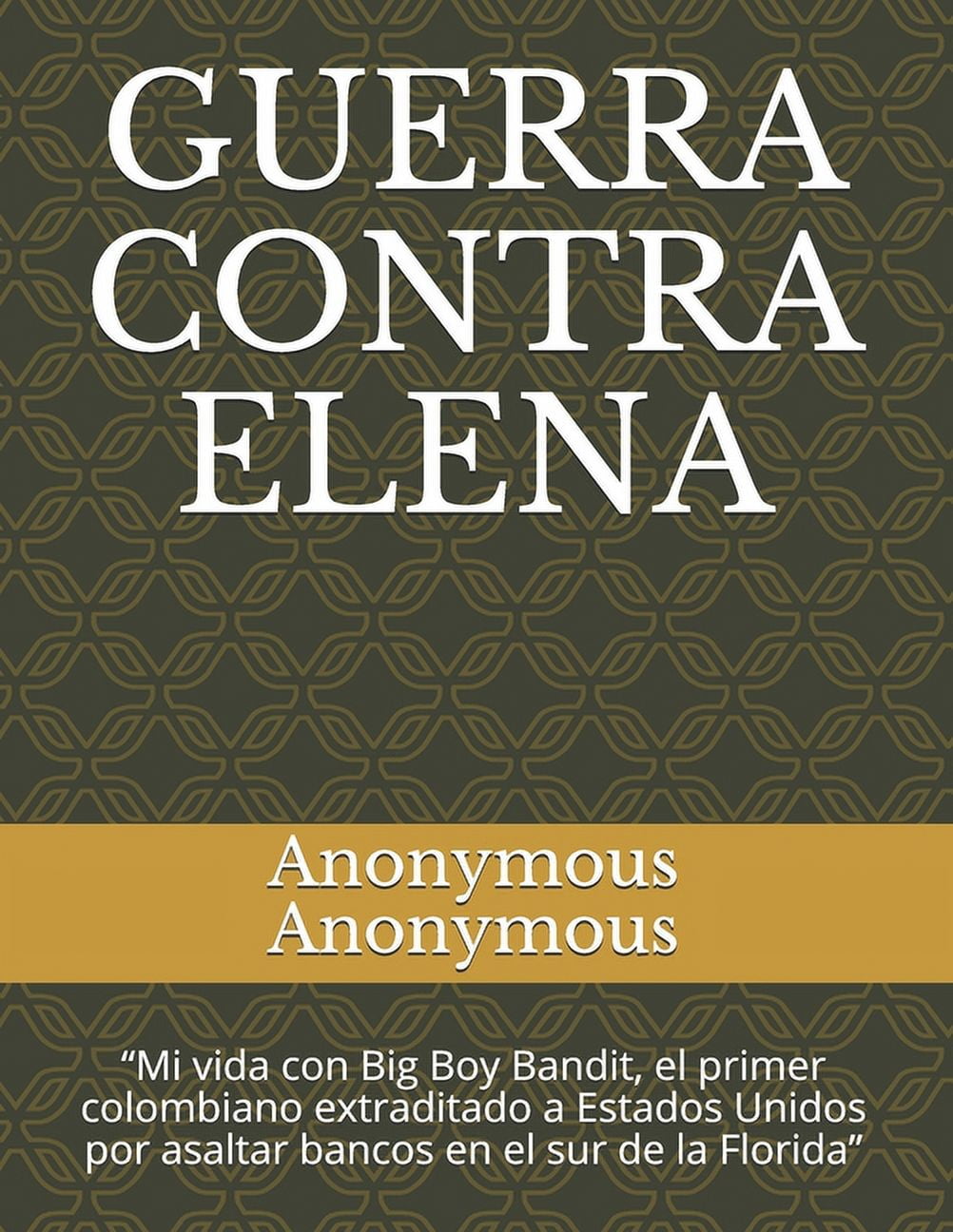 Guerra Contra Elena: "Mi vida con Big Boy Bandit, el primer colombiano ...