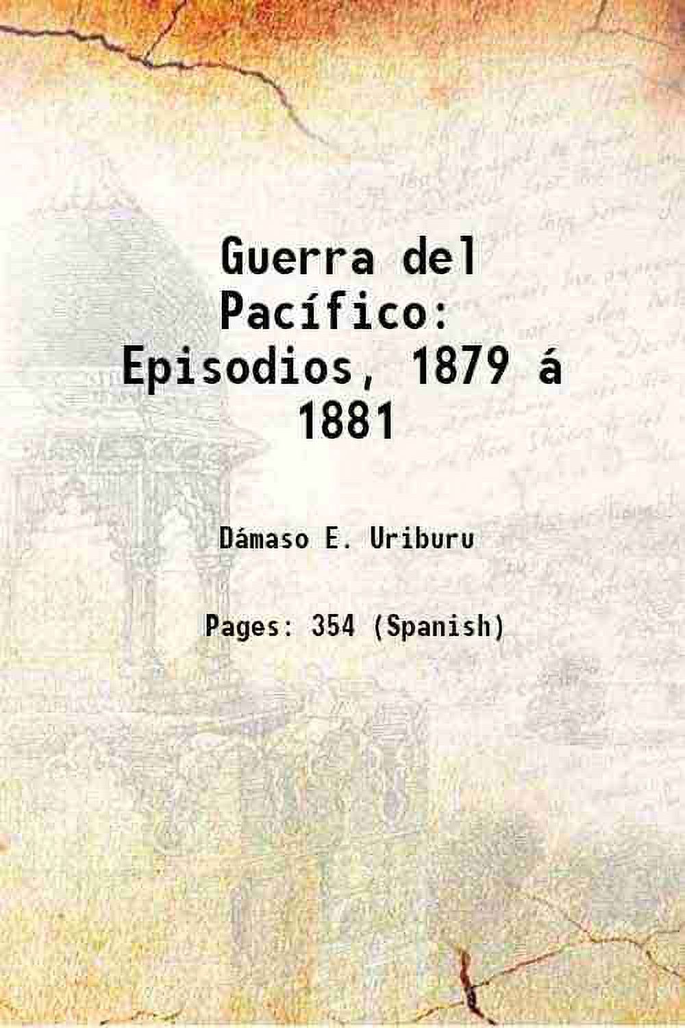 Guerra del Pacífico: Episodios, 1879 á 1881 1899 - Walmart.com
