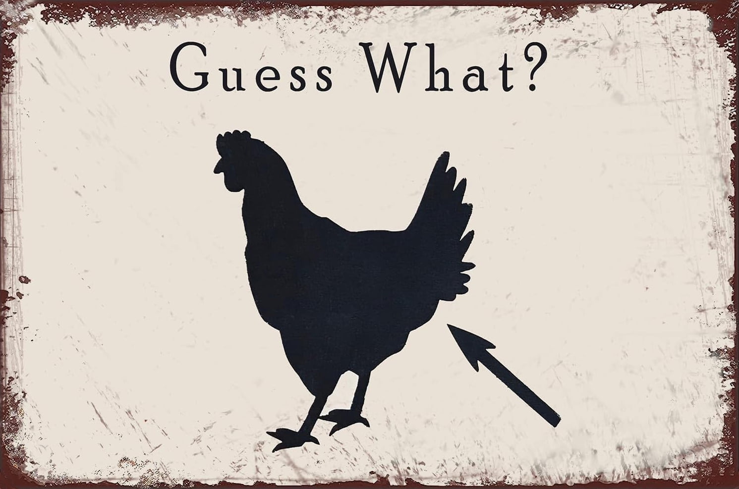 Guess What Chicken Butt Funny Signs Chicken Tin Sign Chicken Wall Decor ...
