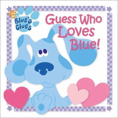 Pre-Owned Guess Who Loves Blue! (Unknown) 0689848706 9780689848704 ...