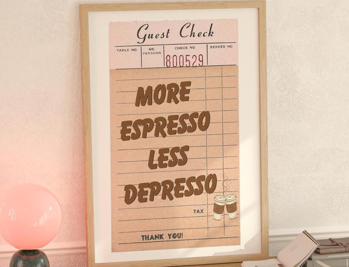 Guest Check Prints Trendy Receipt Wall Art Espresso Less Depresso ...